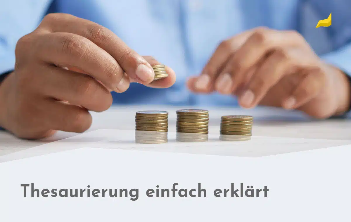 Thesaurierend (Thesaurierung) einfach erklärt: ETF & Fonds